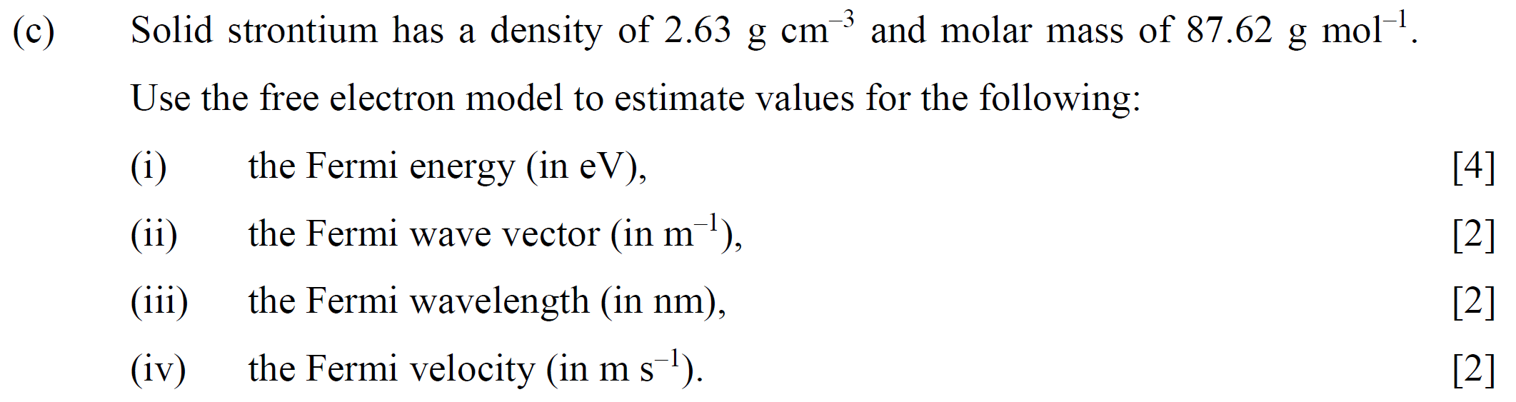 Solved (c) [4] Solid strontium has a density of 2.63 g cm 3 | Chegg.com