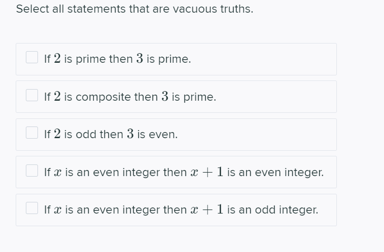 Solved Select all statements that are vacuous truths. If 2 | Chegg.com