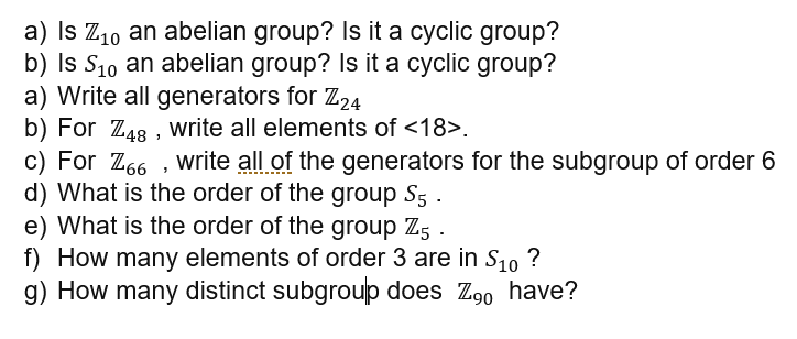 Solved a) Is Z10 an abelian group? Is it a cyclic group? b) | Chegg.com