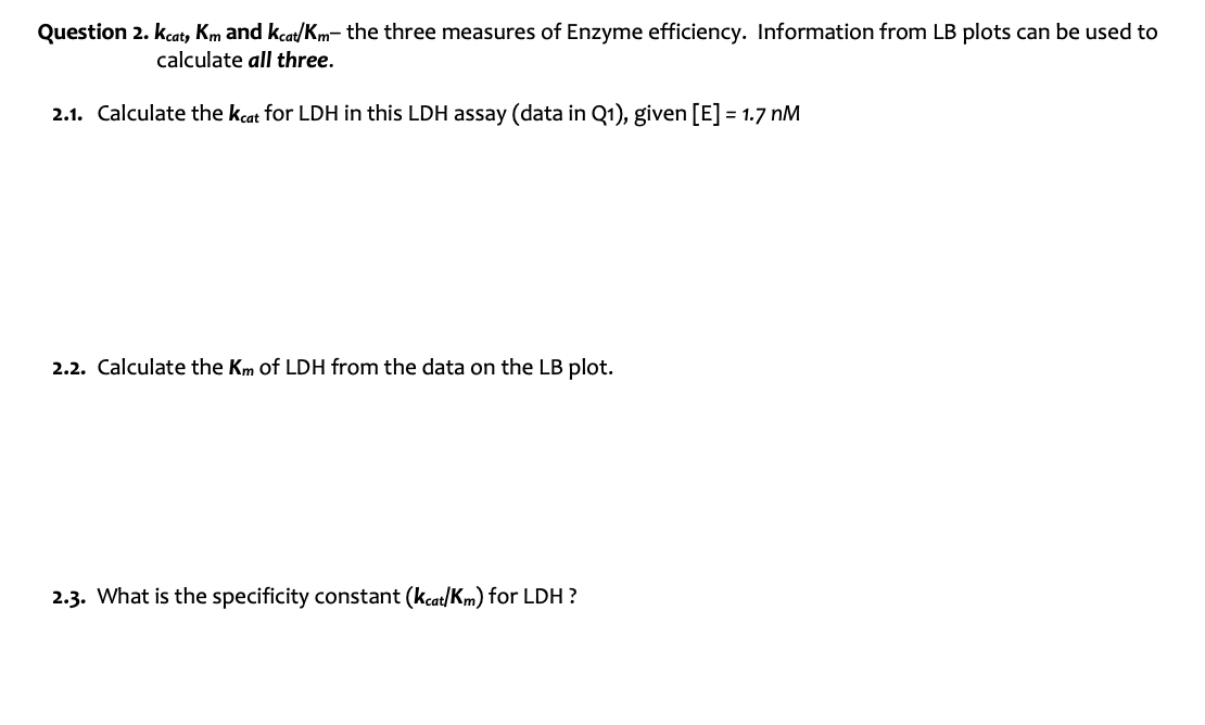 Solved Question 1. Lineweaver-Burk (LB) plots provide a | Chegg.com