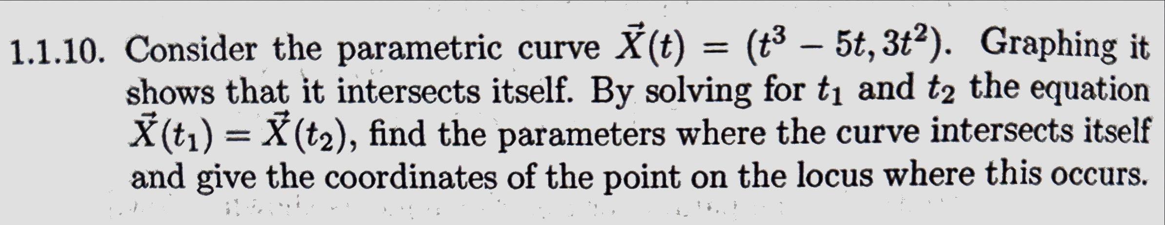 Solved 1.10. Consider the parametric curve X(t)=(t3−5t,3t2). | Chegg.com