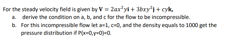 Solved For the steady velocity field is given by | Chegg.com