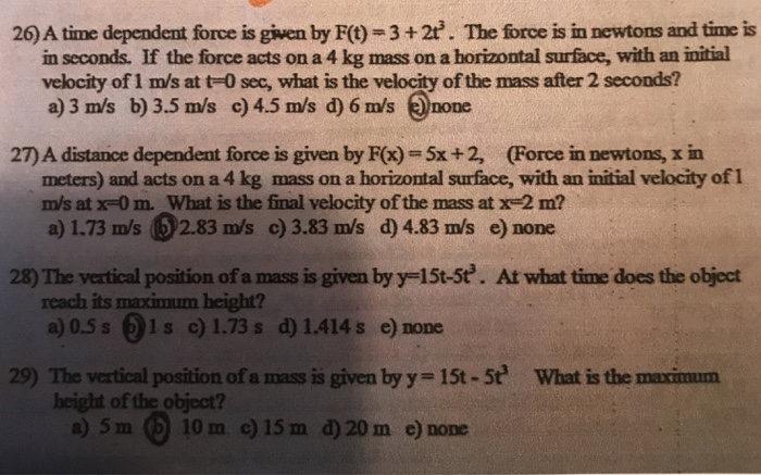 Solved 26) A time dependent force is given by F()-3+2t. The | Chegg.com