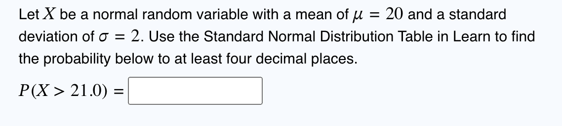 Solved Let X be a normal random variable with a mean of μ=20 | Chegg.com