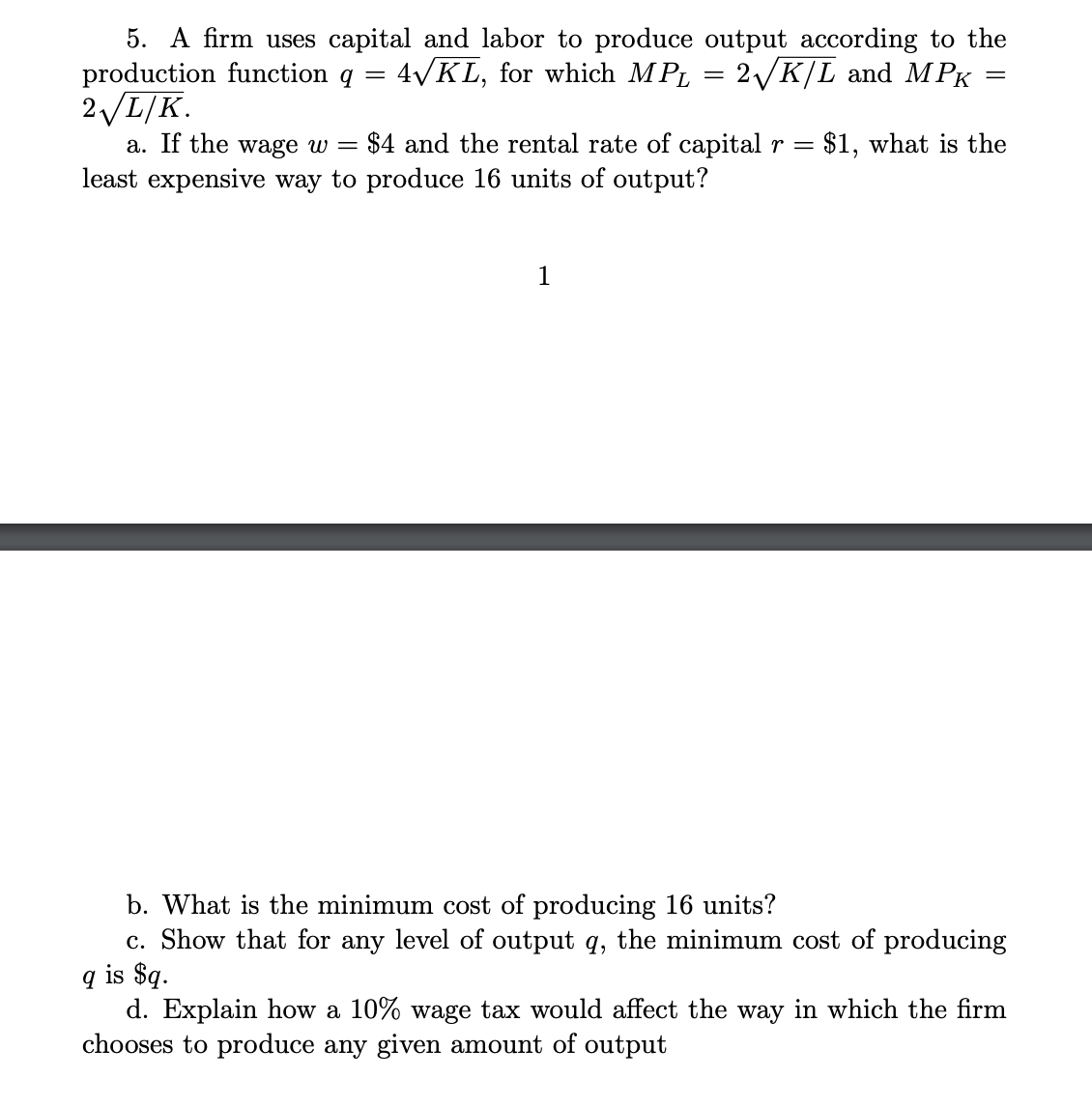 Solved 5. A firm uses capital and labor to produce output | Chegg.com