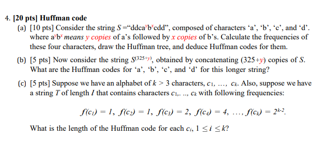 Solved 4. [20 pts) Huffman code (a) [10 pts] Consider the | Chegg.com