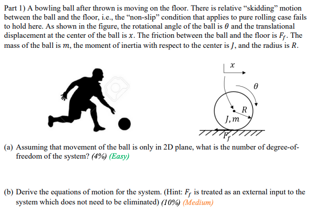 Solved Part 1) A bowling ball after thrown is moving on the | Chegg.com