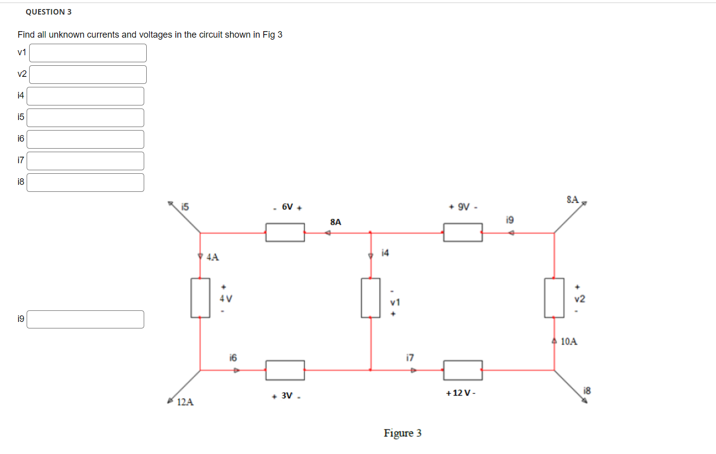 Solved QUESTION 3Find all unknown currents and voltages in | Chegg.com