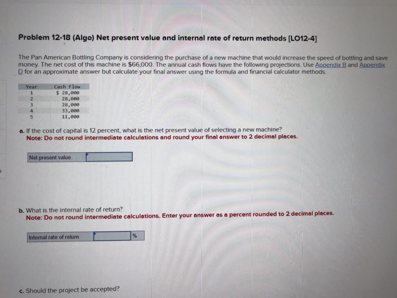 Solved Problem 12-18 (Algo) Net present value and internal | Chegg.com