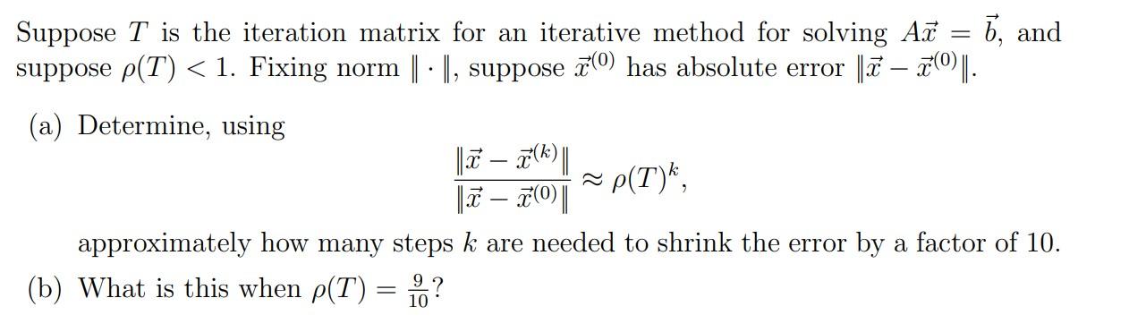 Suppose T is the iteration matrix for an iterative | Chegg.com
