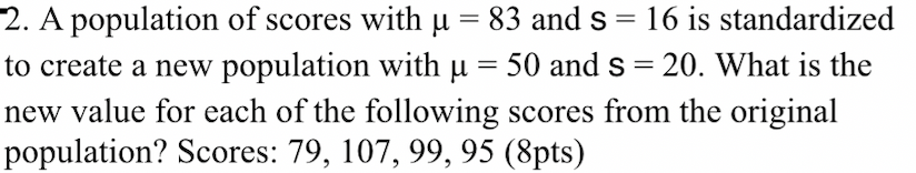Solved 2. A population of scores with μ=83 and s=16 is | Chegg.com