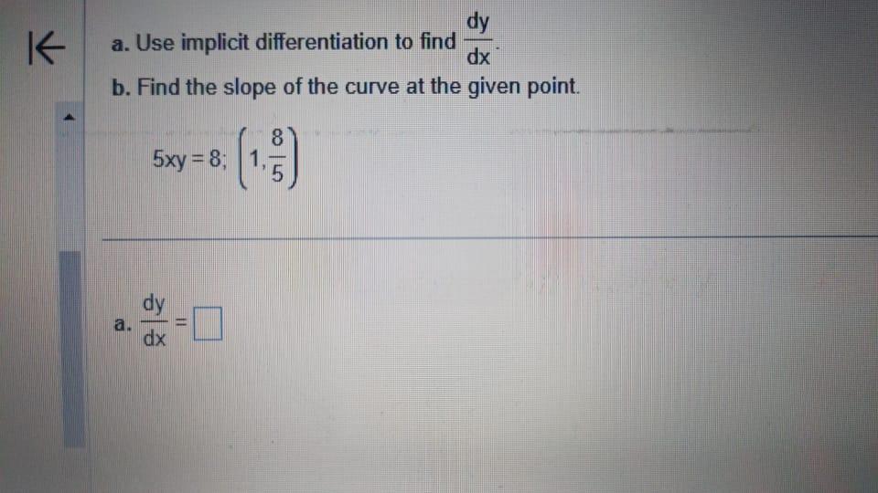 Solved a. Use implicit differentiation to find dxdy. b. Find | Chegg.com