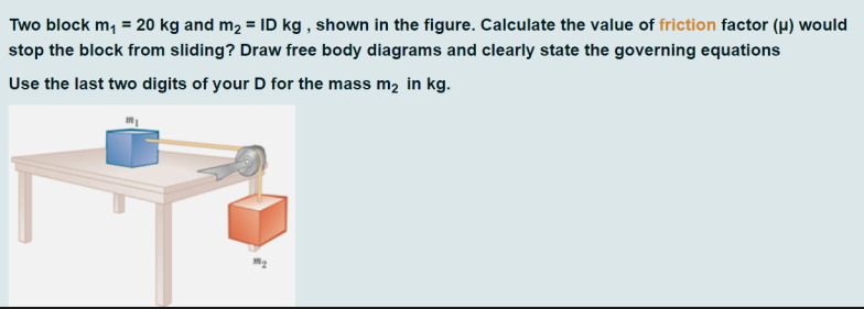 Solved = Two block me = 20 kg and m2 = ID kg , shown in the | Chegg.com