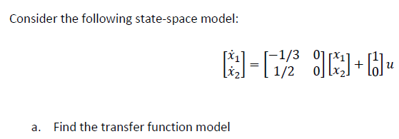 Solved Consider the following state-space model: a. Find the | Chegg.com