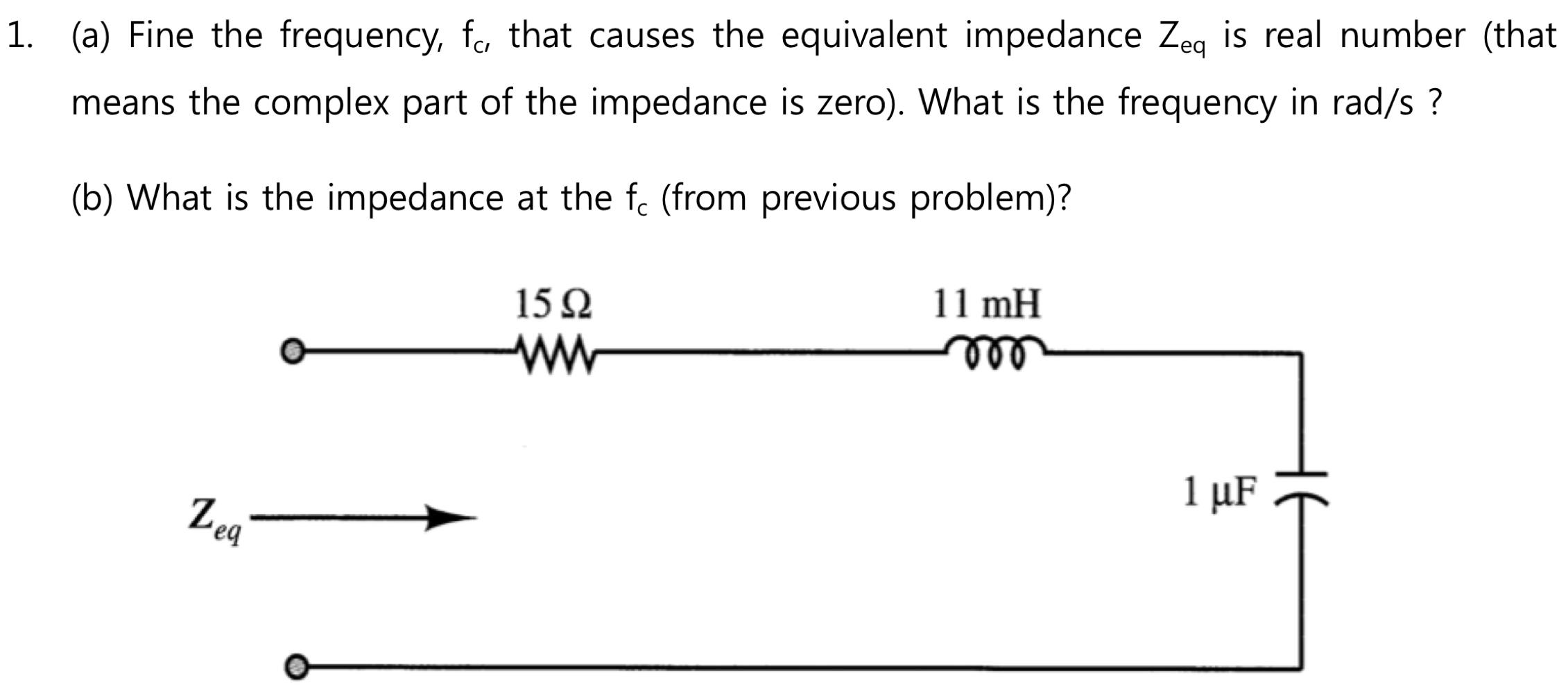 Solved 1. (a) Fine the frequency, fc, that causes the | Chegg.com