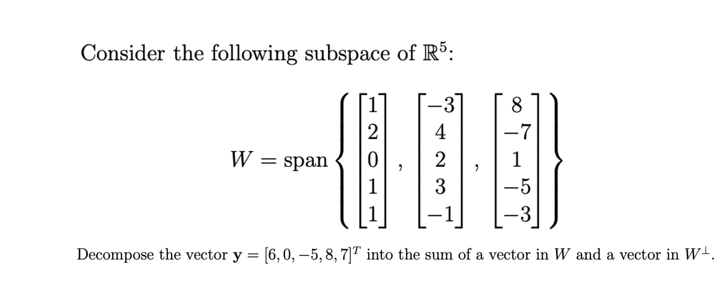 Solved Consider the following subspace of R5: 2 0 3 4. 2 3 8 | Chegg.com