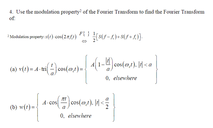 Solved 4. Use the modulation property 2 of the Fourier | Chegg.com