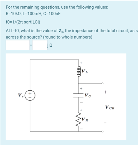 Solved B) At f=f0/10, what is the value of Zs? (round to | Chegg.com