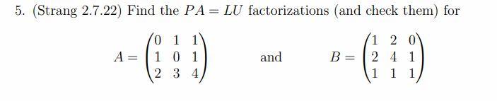 Solved 5 Strang 2 7 22 Find The Pa Lu Factorizations