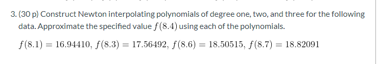 Solved 3. (30p) Construct Newton interpolating polynomials | Chegg.com