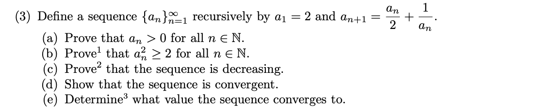 Solved 3) Define a sequence {an}n=1∞ recursively by a1=2 and | Chegg.com