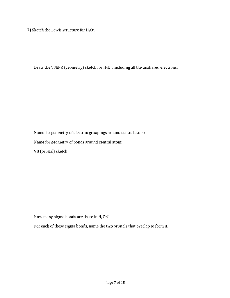 Solved 7) Sketch the Lewis structure for H30+. Draw the | Chegg.com