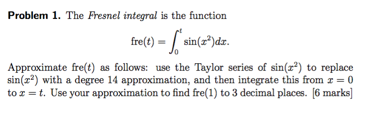 Solved Problem 1. The Fresnel integral is the function | Chegg.com
