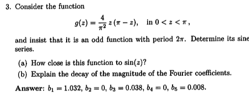 Solved 3. Consider the function g(z)=π24z(π−z), in 0 | Chegg.com