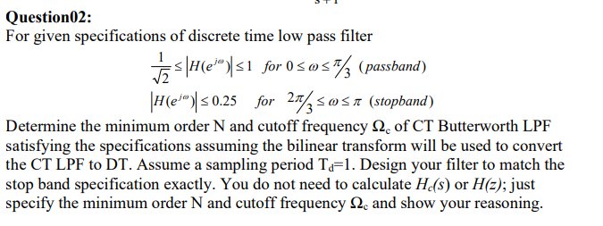 Solved For given specifications of discrete time low pass | Chegg.com