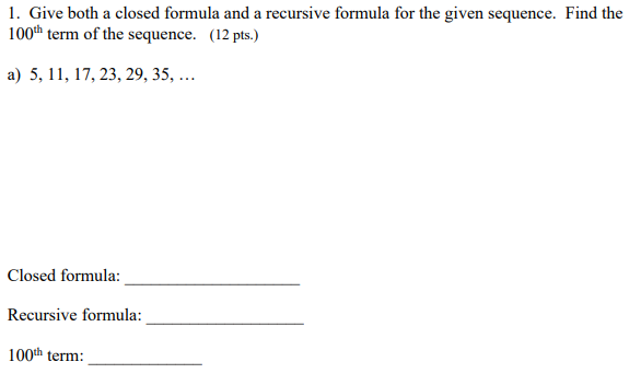 Solved 1. Give both a closed formula and a recursive formula | Chegg.com