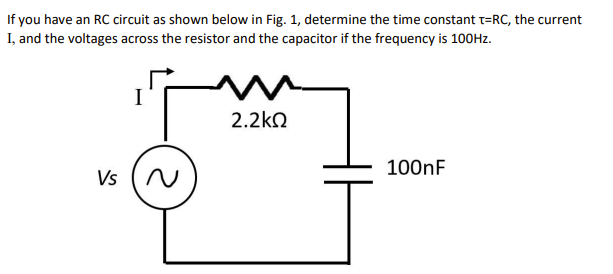 Solved If you have an RC circuit as shown below in Fig. 1, | Chegg.com
