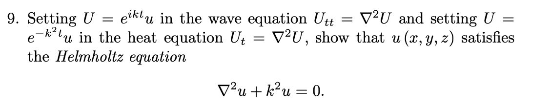 Solved 9. Setting U = eikt u in the wave equation Utt v2U | Chegg.com