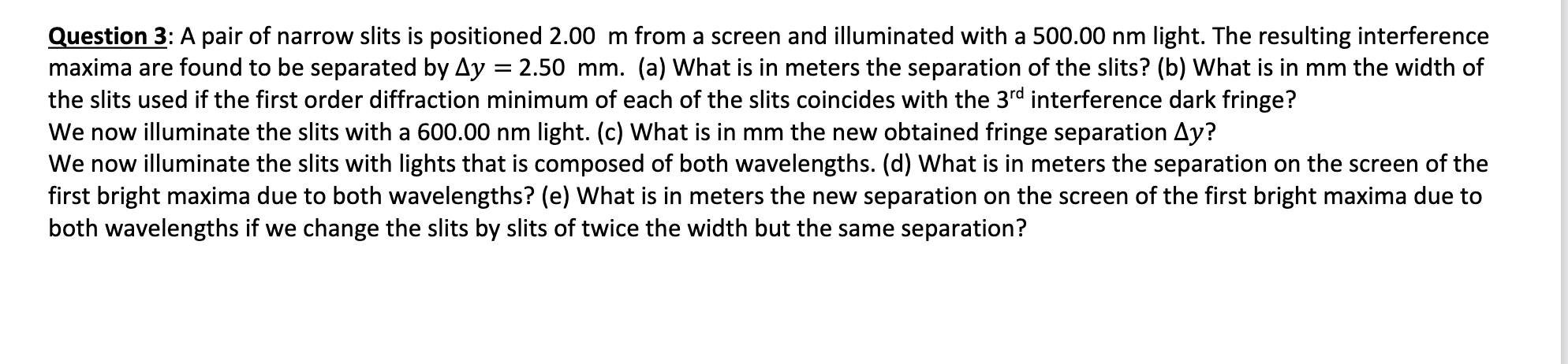 Solved Question 3: A pair of narrow slits is positioned 2.00 | Chegg.com