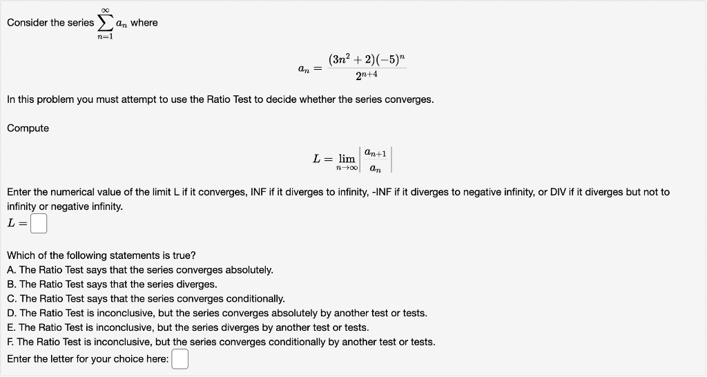 Solved Consider the series ∑n=1∞an where an=2n+4(3n2+2)(−5)n | Chegg.com
