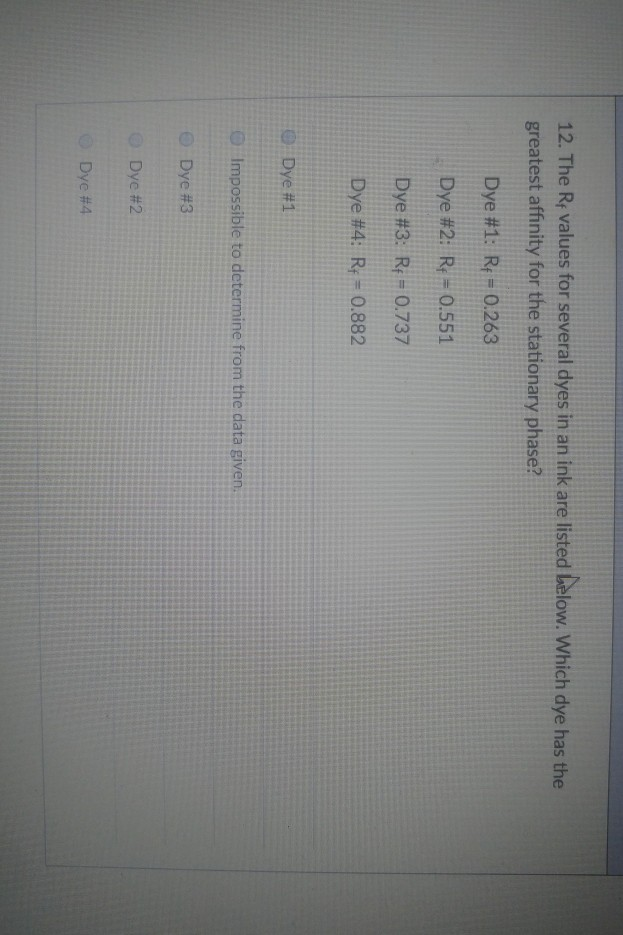 Solved 12. The Rf values for several dyes in an ink are | Chegg.com