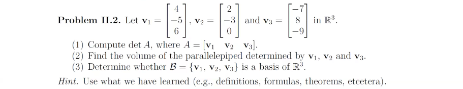 Solved Problem II.2. Let v1=⎣⎡4−56⎦⎤,v2=⎣⎡2−30⎦⎤ and | Chegg.com