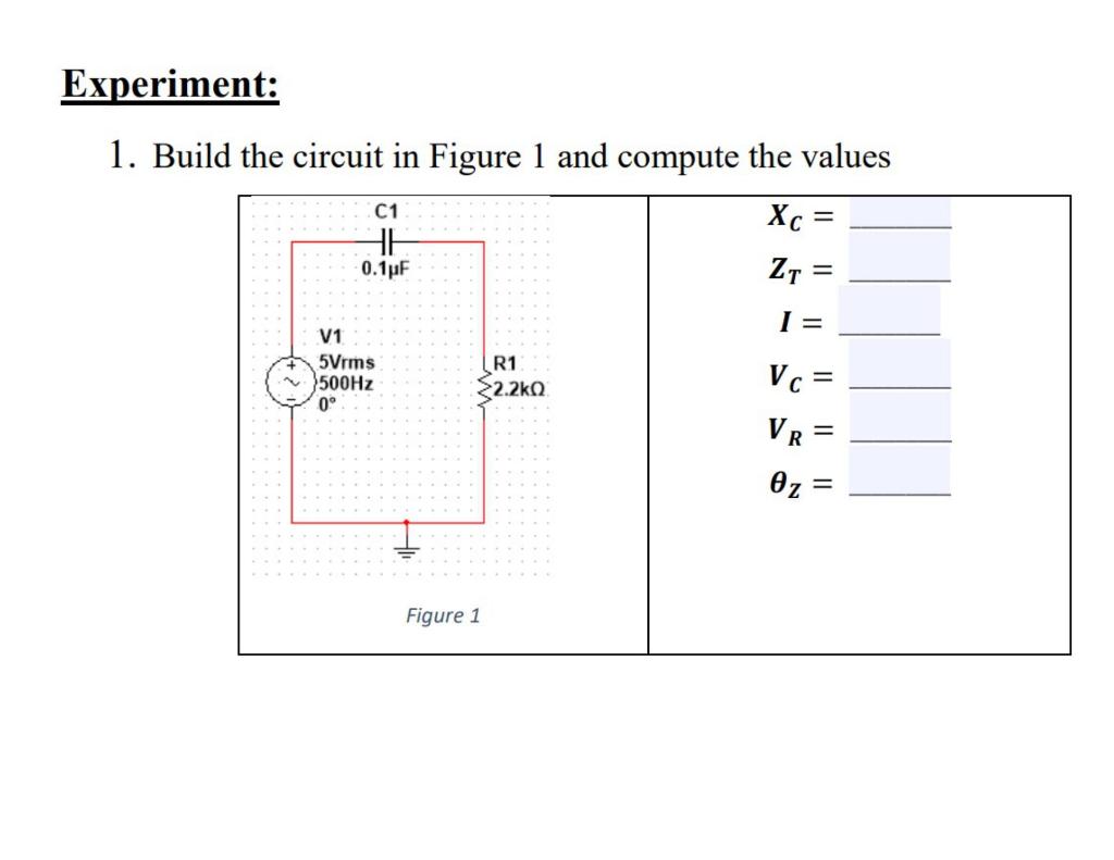 Solved Experiment: 1. Build the circuit in Figure 1 and | Chegg.com