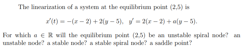 Solved The linearization of a system at the equilibrium | Chegg.com