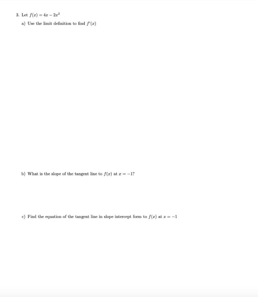 Solved 3. Let f(x)=4x−2x2 a) Use the limit definition to | Chegg.com