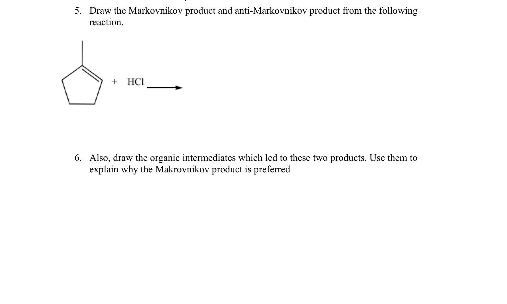 Solved 5. Draw the Markovnikov product and anti-Markovnikov | Chegg.com