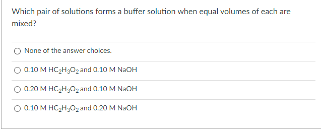 Solved Which pair of solutions forms a buffer solution when | Chegg.com
