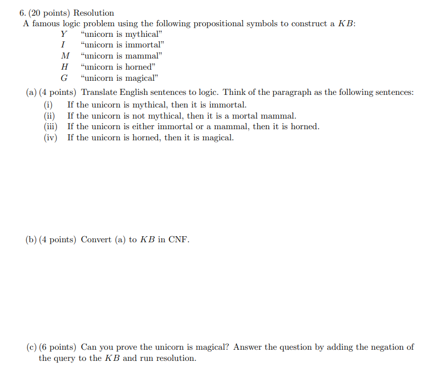 Solved 6. (20 points) Resolution A famous logic problem | Chegg.com Solved 6. (20 points) Resolution A famous logic problem | Chegg.com