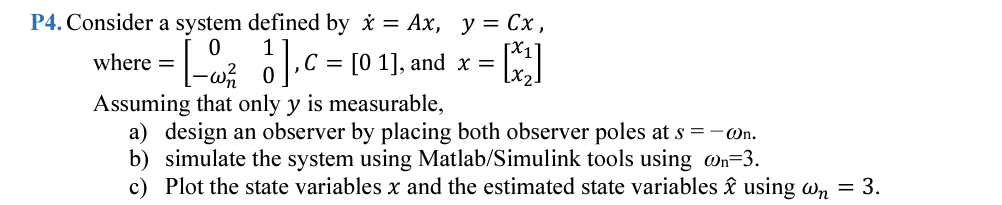 Solved ADVANCED CONTROL THEORY USE MATLAB/SIMULINK AND SHOW | Chegg.com