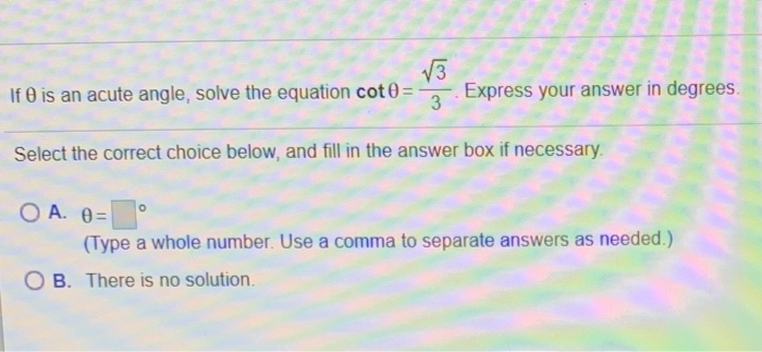 Solved V3 If is an acute angle, solve the equation coto= - 0 | Chegg.com