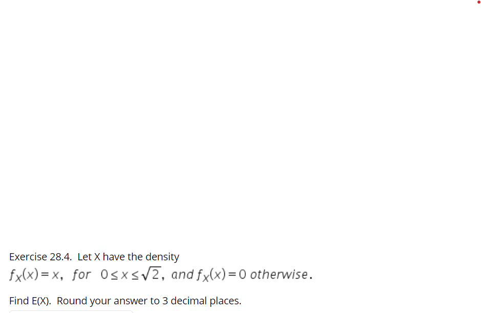 Solved Exercise 28.4. Let X have the density fx(x)= x, for | Chegg.com