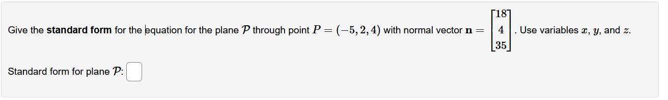 Solved Give the standard form for the equation for the plane | Chegg.com