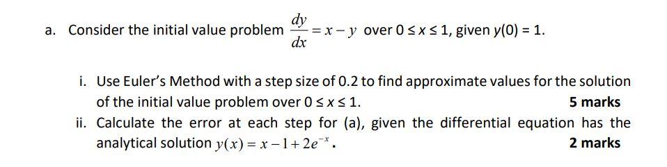 Solved Consider the initial value problem dxdy=x−y over | Chegg.com