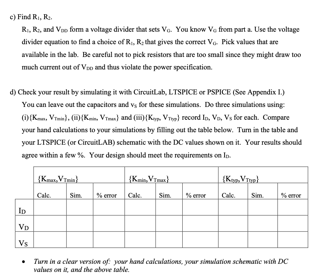 Solved c) Find R1,R2 R1,R2, and VDD form a voltage divider | Chegg.com