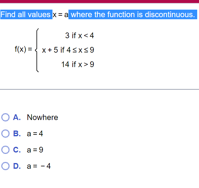 Solved f(x)=⎩⎨⎧x= a where the function is discontinuous. 3 | Chegg.com