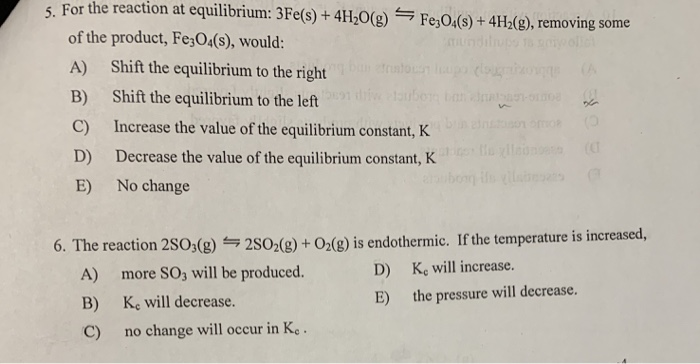 Solved 5. For the reaction at equilibrium: | Chegg.com
